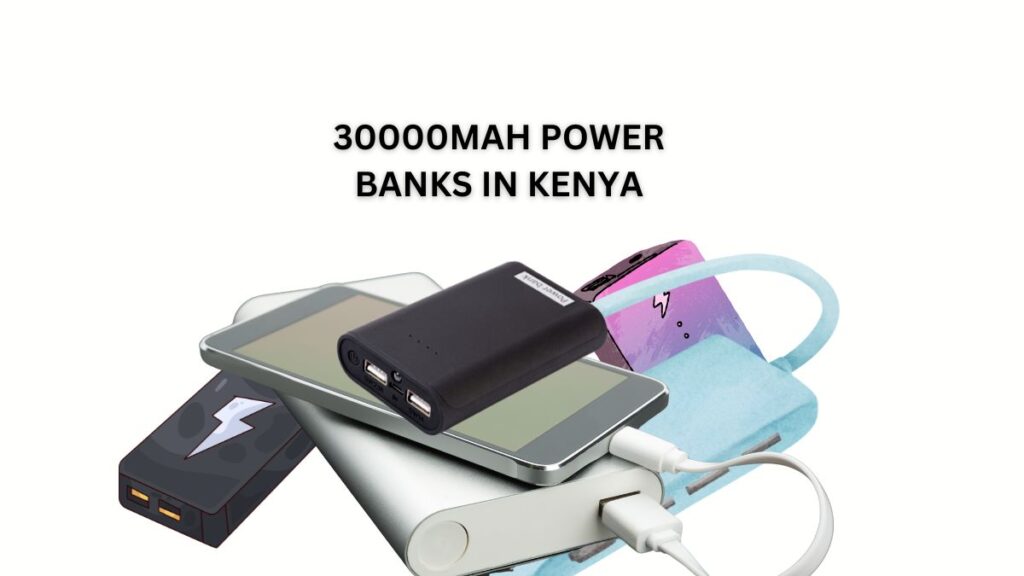 7 Best 30000mAh Power Banks in Kenya (+ Prices) (2025)